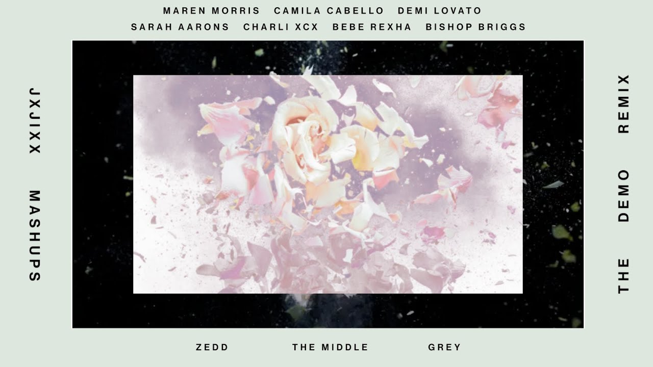 The Middle (The Demo Remix) | Zedd, Grey, Maren Morris - YouTube