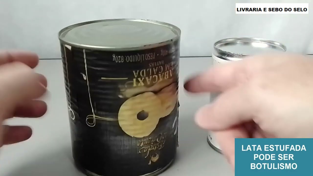 Lata Estufada pode ser Botulismo - não consuma!!! - YouTube
