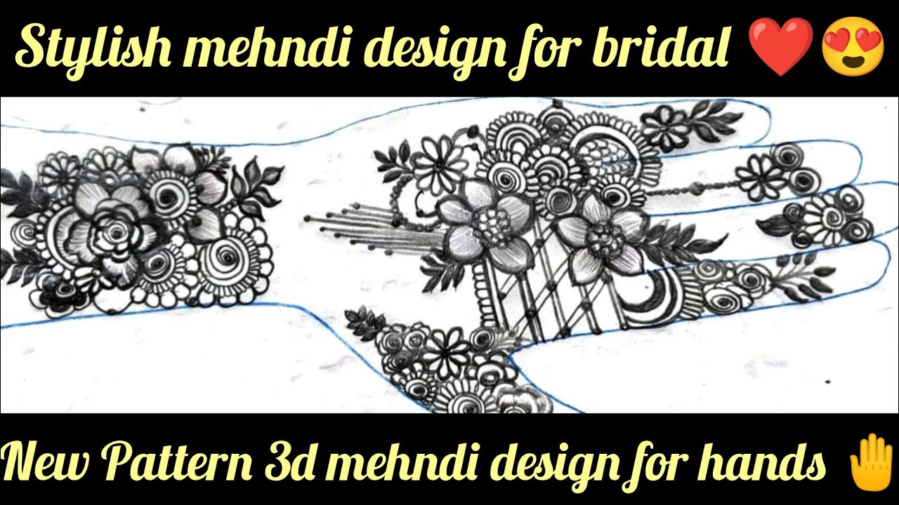 New Pattern 3d mehndi design front hand side || Bridal mehndi design ...