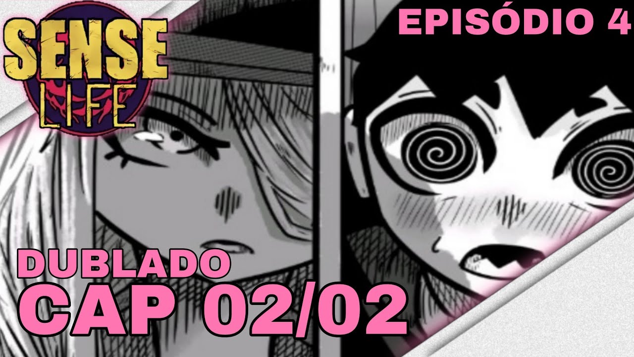 SENSE LIFE | EPISÓDIO 4 DUBLADO COMPLETO BR 🇧🇷 | MOTION MANGÁ - YouTube