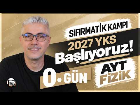 YKS 2027 Sıfırmatik AYT FİZİK KAMPI Başlıyor | 0.Gün