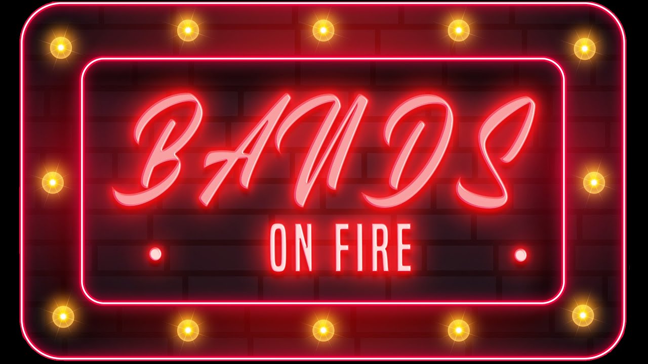 BANDS ON FIRE | Coming Soon | Stay Tuned - YouTube