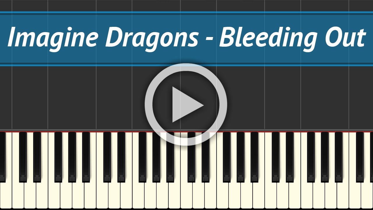 Imagine Dragons - Bleeding Out | Piano Cover and Tutorial! - YouTube