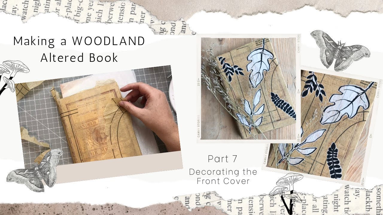 Making a Woodland Themed Altered Book Part 7 - Decorating the Cover ...