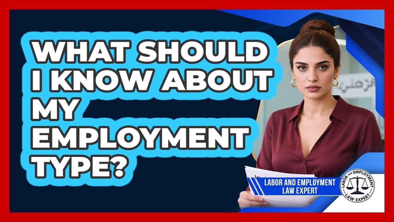What Should I Know About My Employment Type? - YouTube
