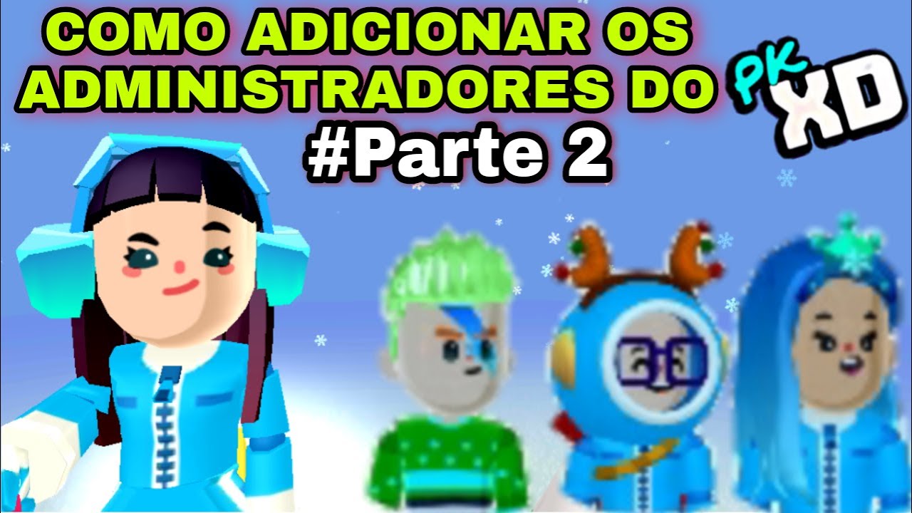 PK XD - COMO ADICIONAR OS ADMINISTRADORES DO PK XD - PARTE 2 | HOW TO ...