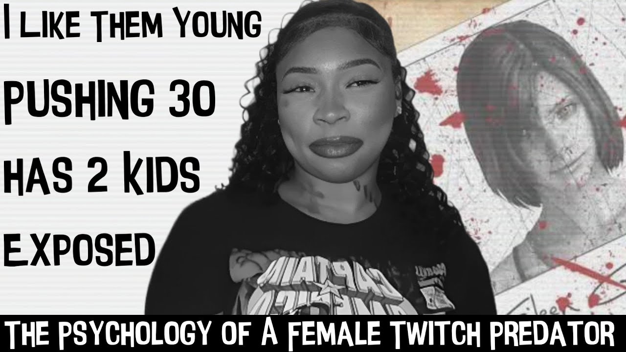 The Most Disturbing Female Predator On Twitch [Vol.2] - YouTube