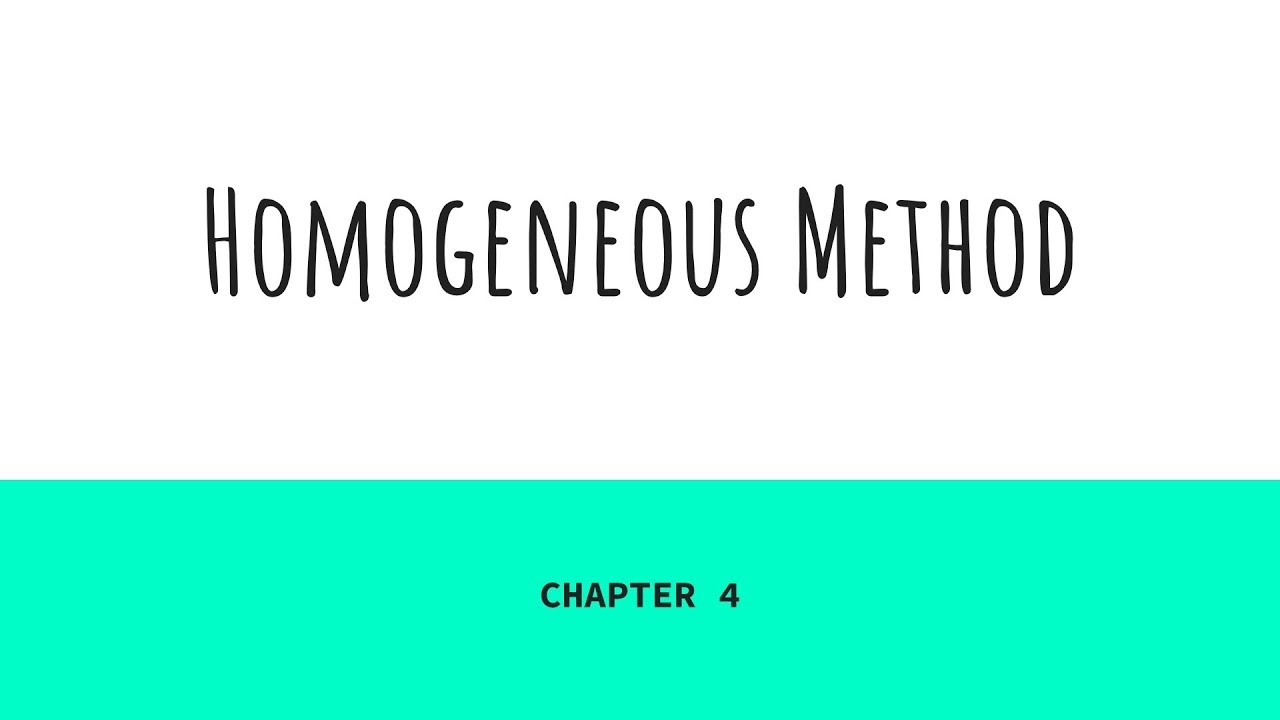 Homogeneous Method - YouTube
