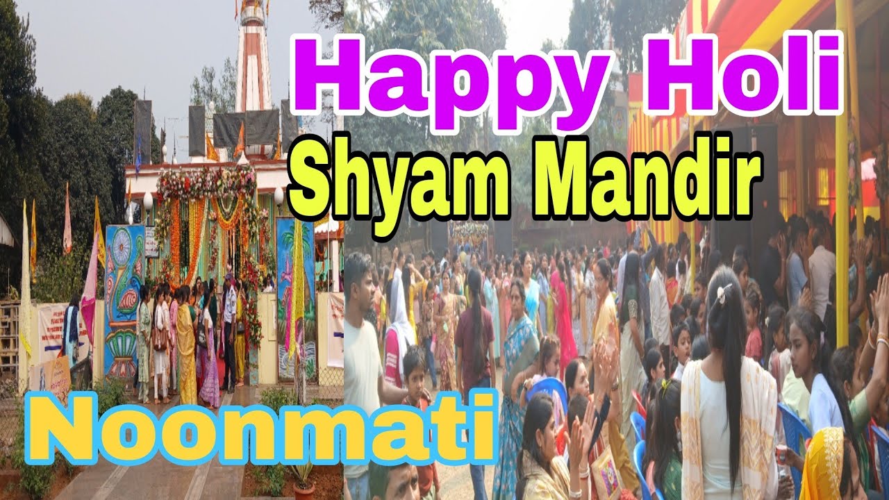 Happy Holi/Shya. Mandir Noonmati Guwahati //2025#Palashmoni Saikia ...