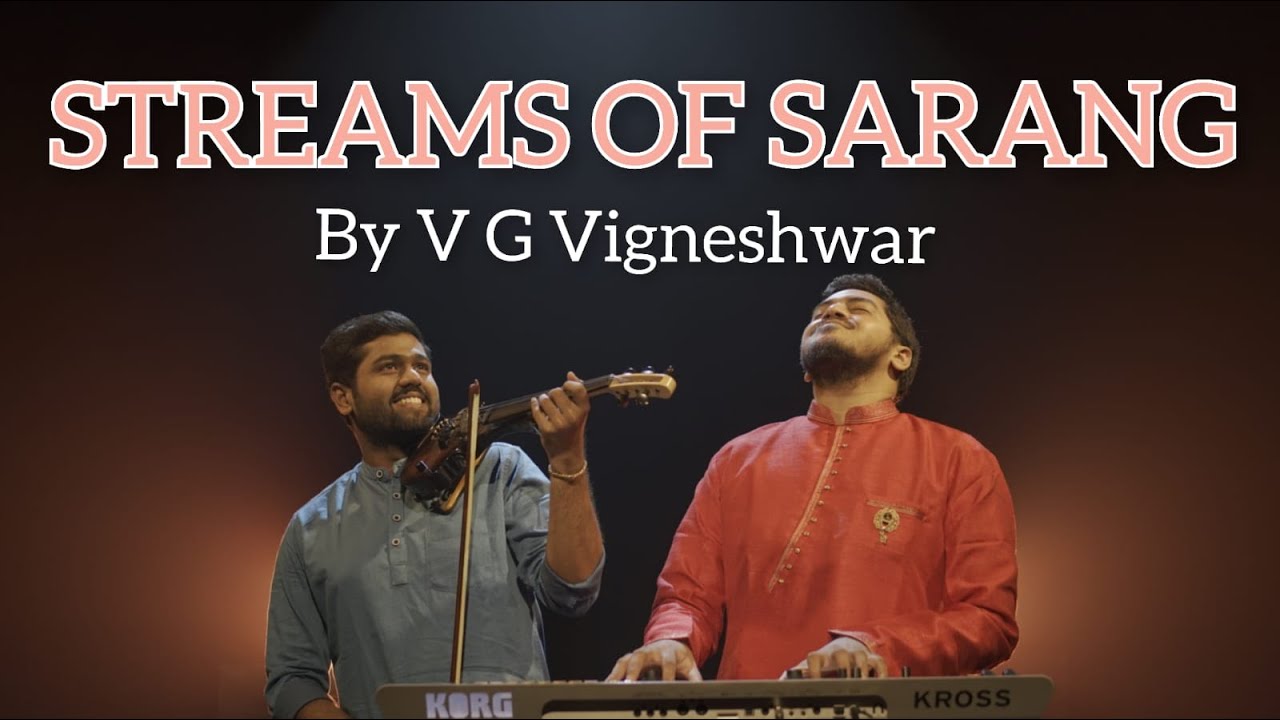 STREAMS OF SARANG | Instrumental | V G Vigneshwar | Ft. Thirucherai ...