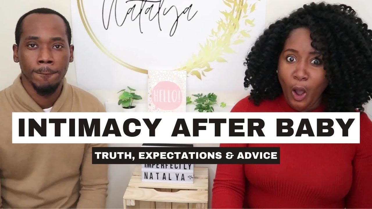 Bae-versations: Intimacy After Baby | Postpartum Sex | Our Thoughts ...