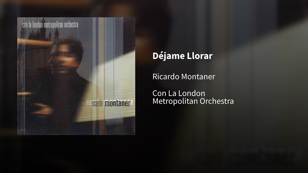 Ricardo Montaner ― Déjame Llorar {Orquesta} 𝐄𝐩𝐢𝐜𝐞𝐧𝐭𝐫𝐨 - YouTube