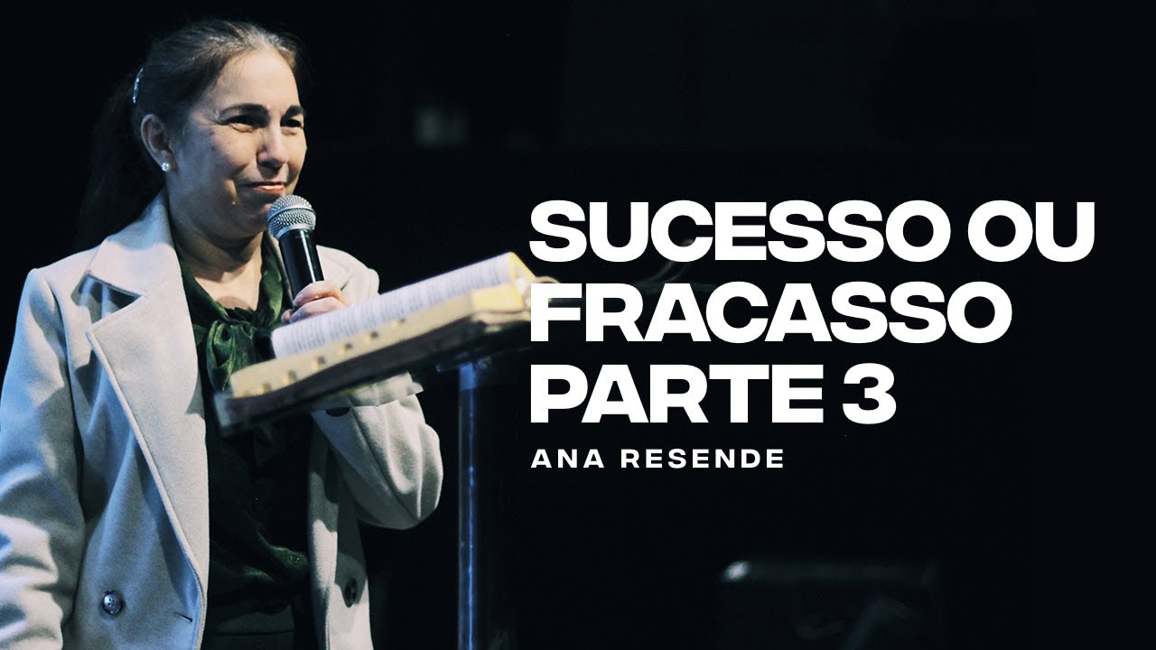 Série sucesso ou fracasso - parte 3 | Ana Resende - YouTube