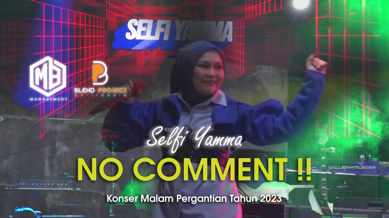 Selfi Yamma Nyanyi Lagu NO COMMENT !!! | Konser Pergantian Tahun 2023 ...