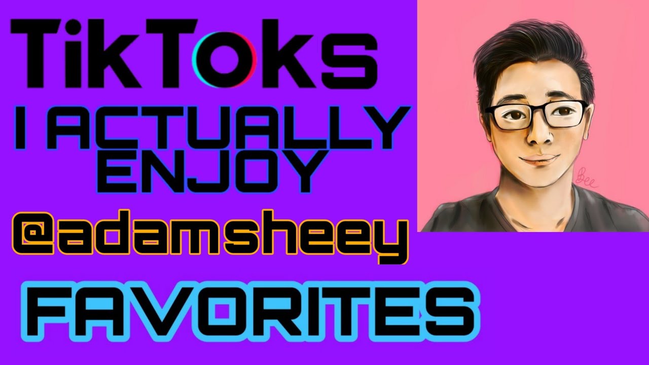Tik Toks I Actually Enjoy ( Adam Sheey Favorites) - YouTube