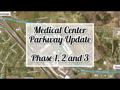 Medical Center Parkway Update Phase 1, 2 and 3 - YouTube