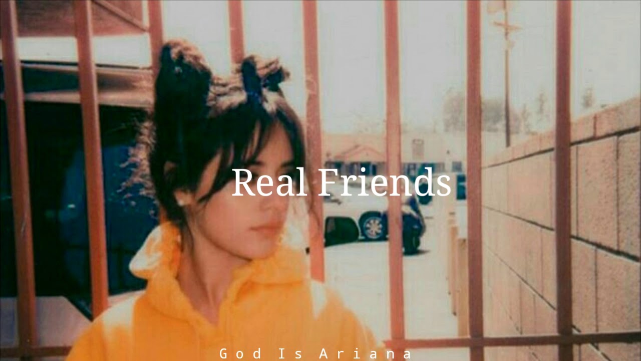 Real Friends ; Camila Cabello •Lyrics• - YouTube
