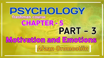 freshman psychology chapter 5 part 2 #motivation and emotions Afaa oromootiin - YouTube