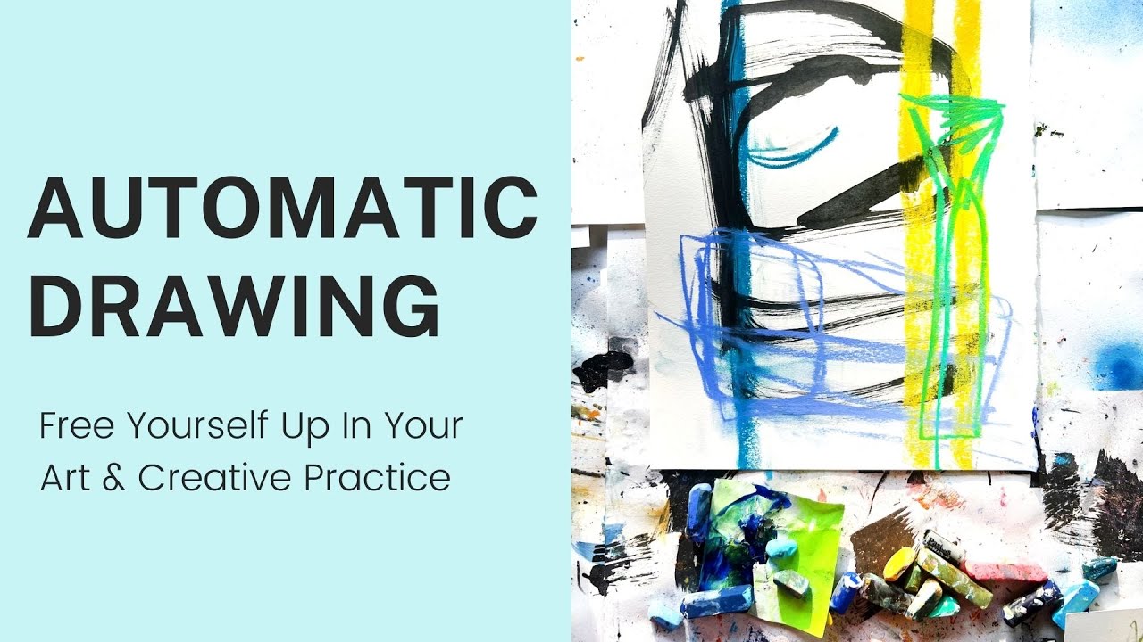 Automatic Drawing: Free Yourself Up In Your Art & Creative Practice ...
