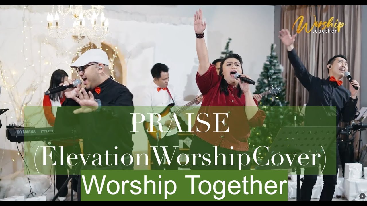 PRAISE (Elevation Worship) - Cover by Worship Together - YouTube
