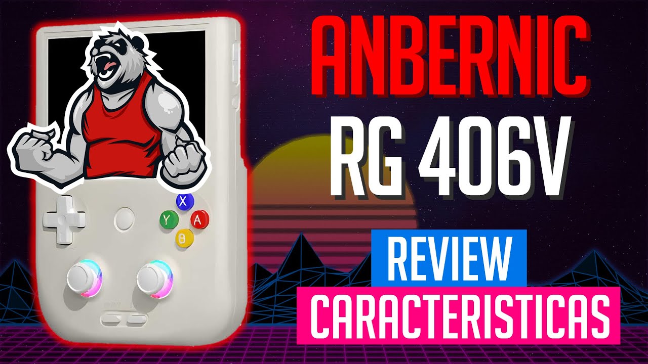 🐺 Anbernic RG 406V LA AUTENTICA BESTIA EMULADORA - YouTube