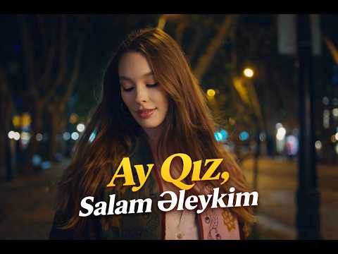 R.A.Y - Ay qız, salam əleykim