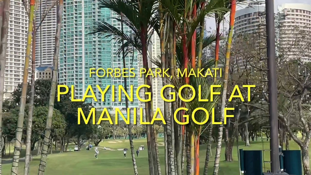 Playing Golf at Manila Golf, Makati - Philippines - YouTube