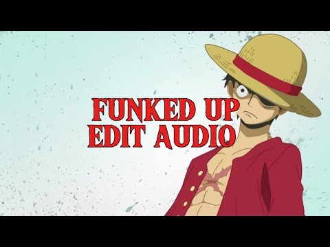 xxanteria - FUNKED UP [ EDIT AUDIO ] - YouTube