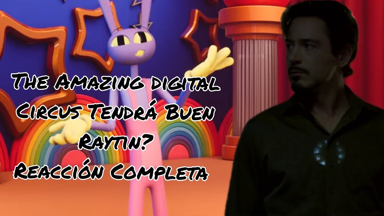 La Reacción Completa de The Amazing digital Circus Tendrá Buen Raytin y cómo serán los capítulos ...
