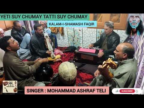 YETI SUY CHUMAY TATTI SUY CHUMAY | KALAM-I-SHAMASH FAQIR | MOHD. ASHRAF TELI | OFFICIAL VIDEO ...