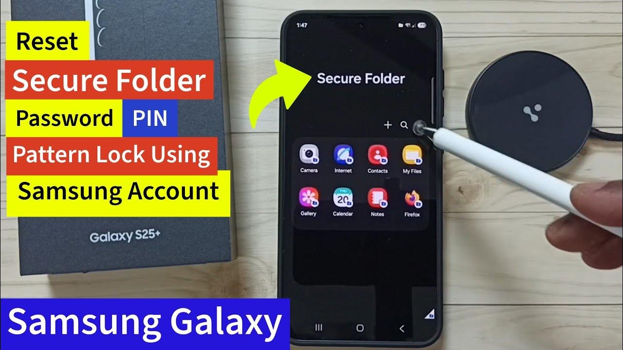 Reset Secure Folder PIN, Pattern, Password Using Samsung Account | Samsung Galaxy S25|S25+|S25 ...