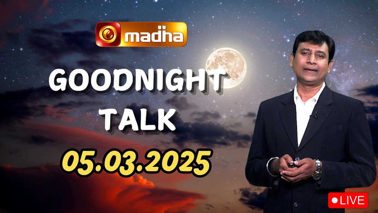 🔴 GOOD NIGHT TALK | 05.03.2025 | @MadhaTvLive - YouTube