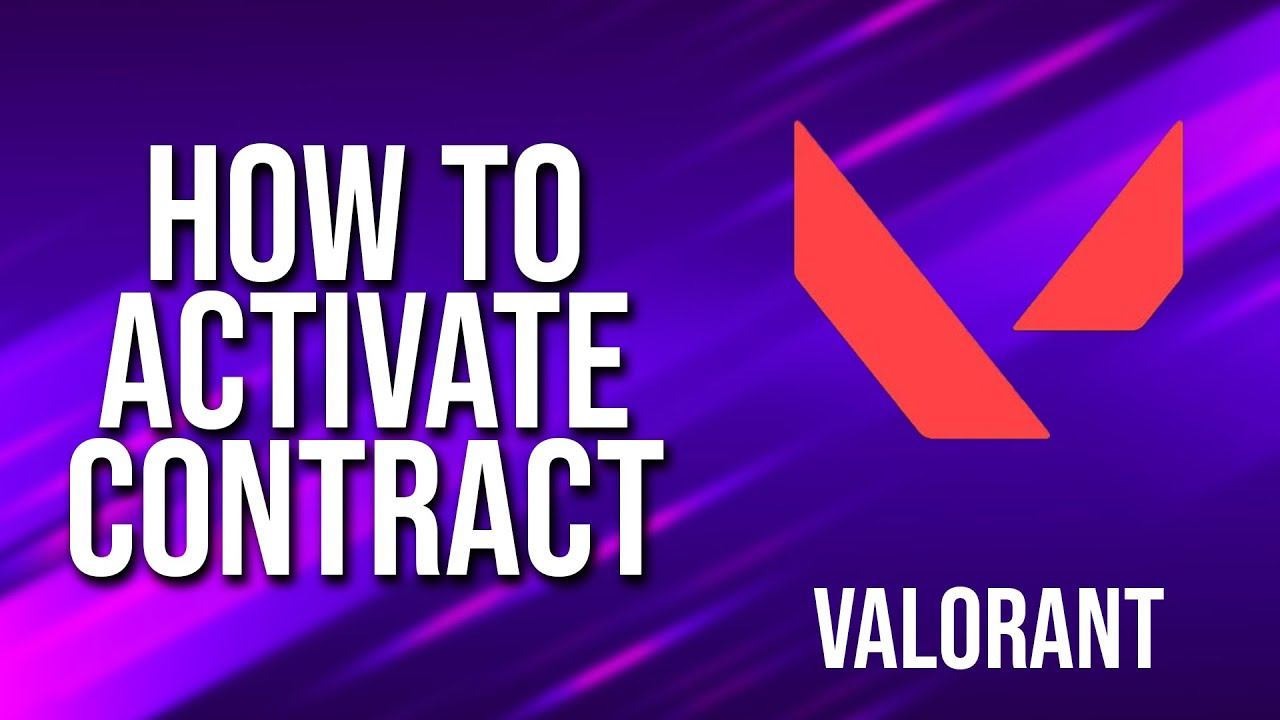 How To Activate Contract Valorant Tutorial - YouTube