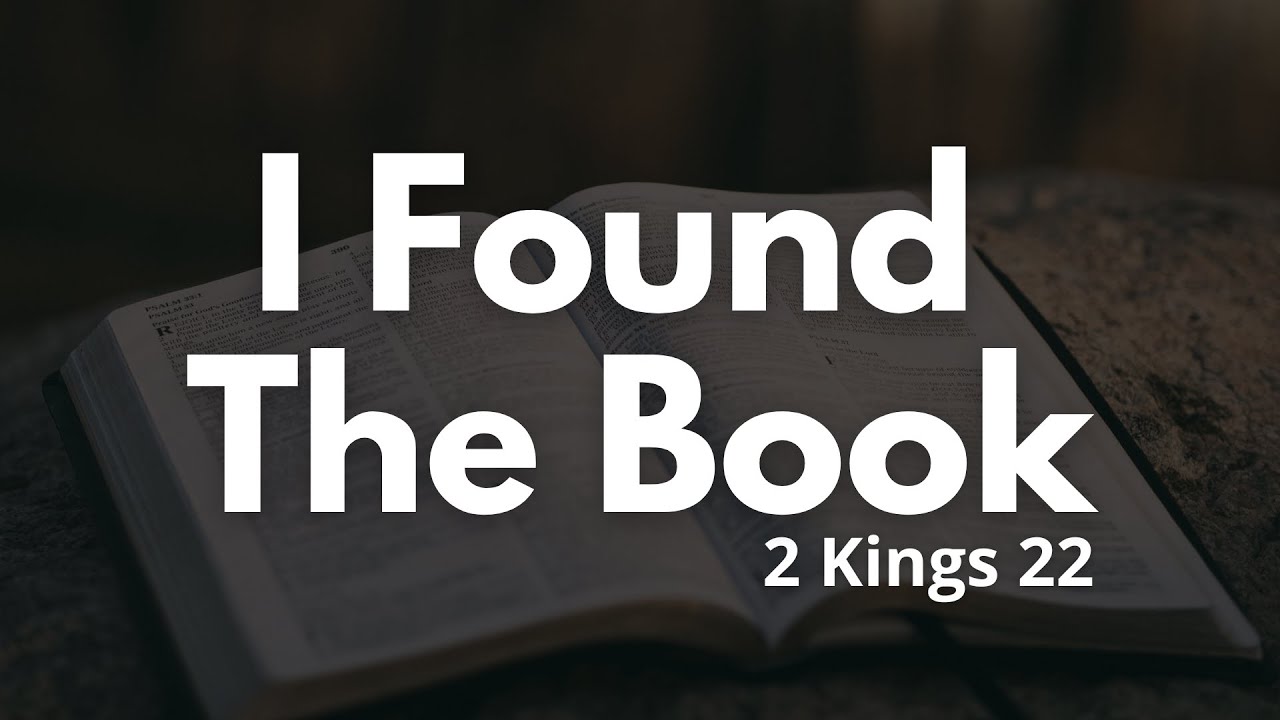 I Found The Book | 2 Kings 22 | Pastor George Shears III - YouTube