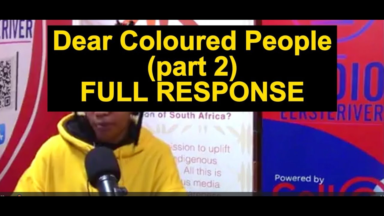 Dear Coloured People of SA (PART 2- Response) with Khoi Kween # ...