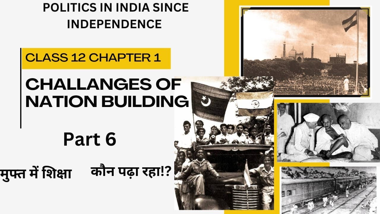 Part 6 - Challenges of Nation Building (Chapter 1) Class XII Political ...