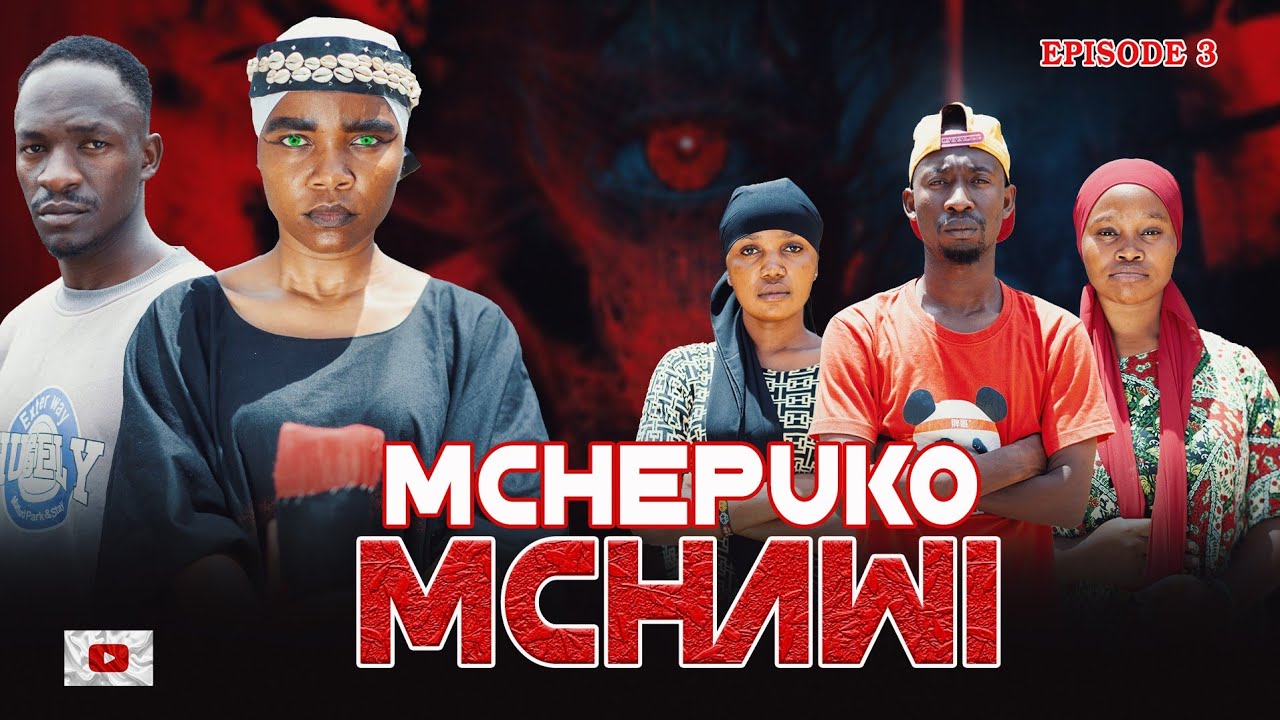MCHEPUKO MCHAWI [ 3 ] - YouTube