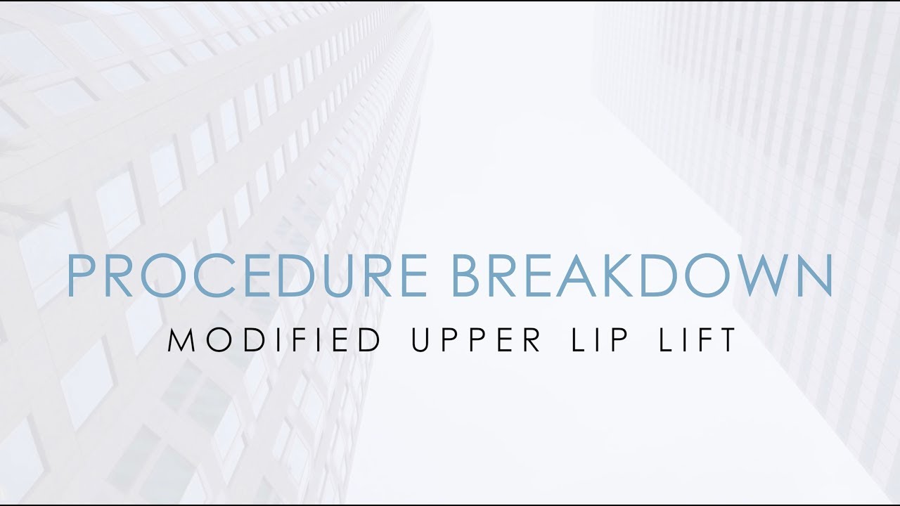 Modified Upper LipLift Procedure Breakdown - Step-By-Step - YouTube