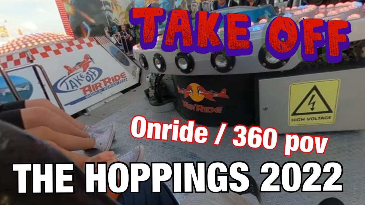TAKE OFF ( 360 POV - ONRIDE ) @ THE HOPPINGS 2022 NEWCASTLE TOWN MOOR ...