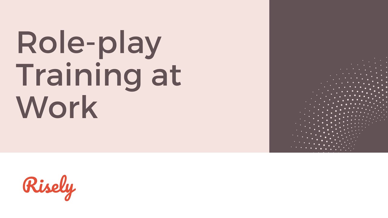 How does role play training work | Risely - YouTube