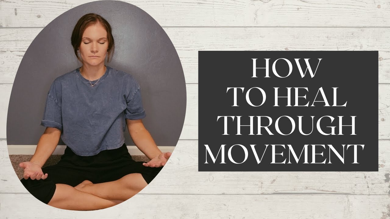 Healing Through Movement | The Intuitive Movement - YouTube