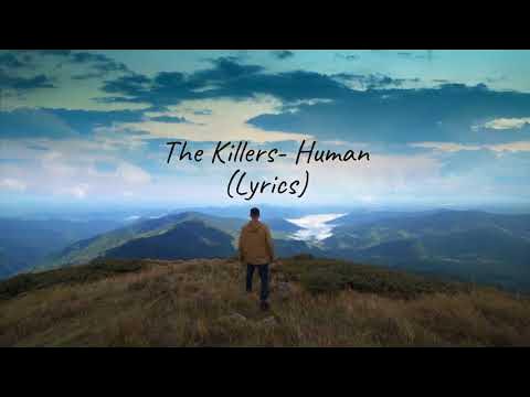 The Killers- Human (Lyrics) - YouTube