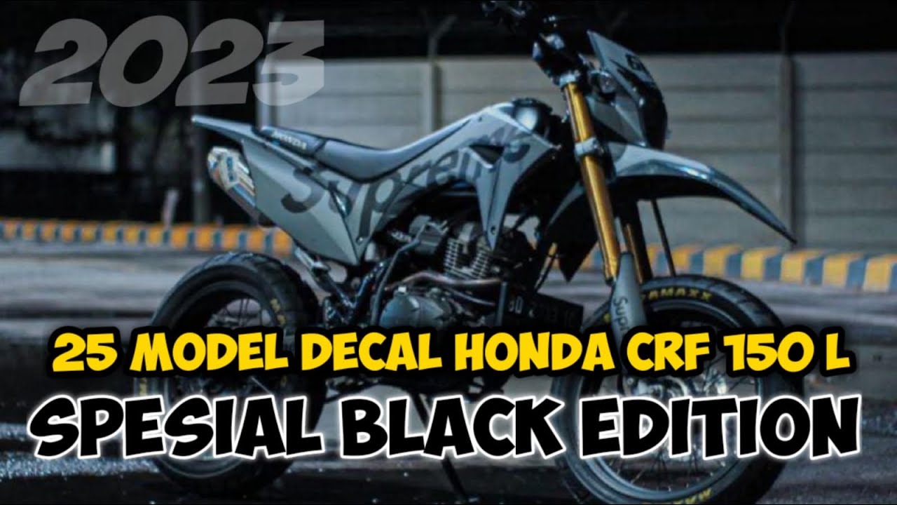 25 MODEL DECAL TERBARU HONDA CRF 150 L Spesial Warna Hitam - YouTube