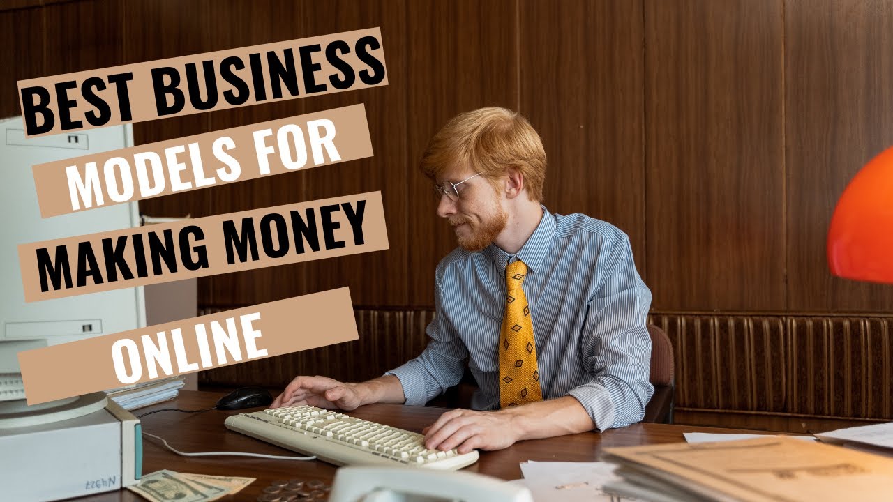 Top 3 Best Business Models For Making Money Online In 2022(FAST ...