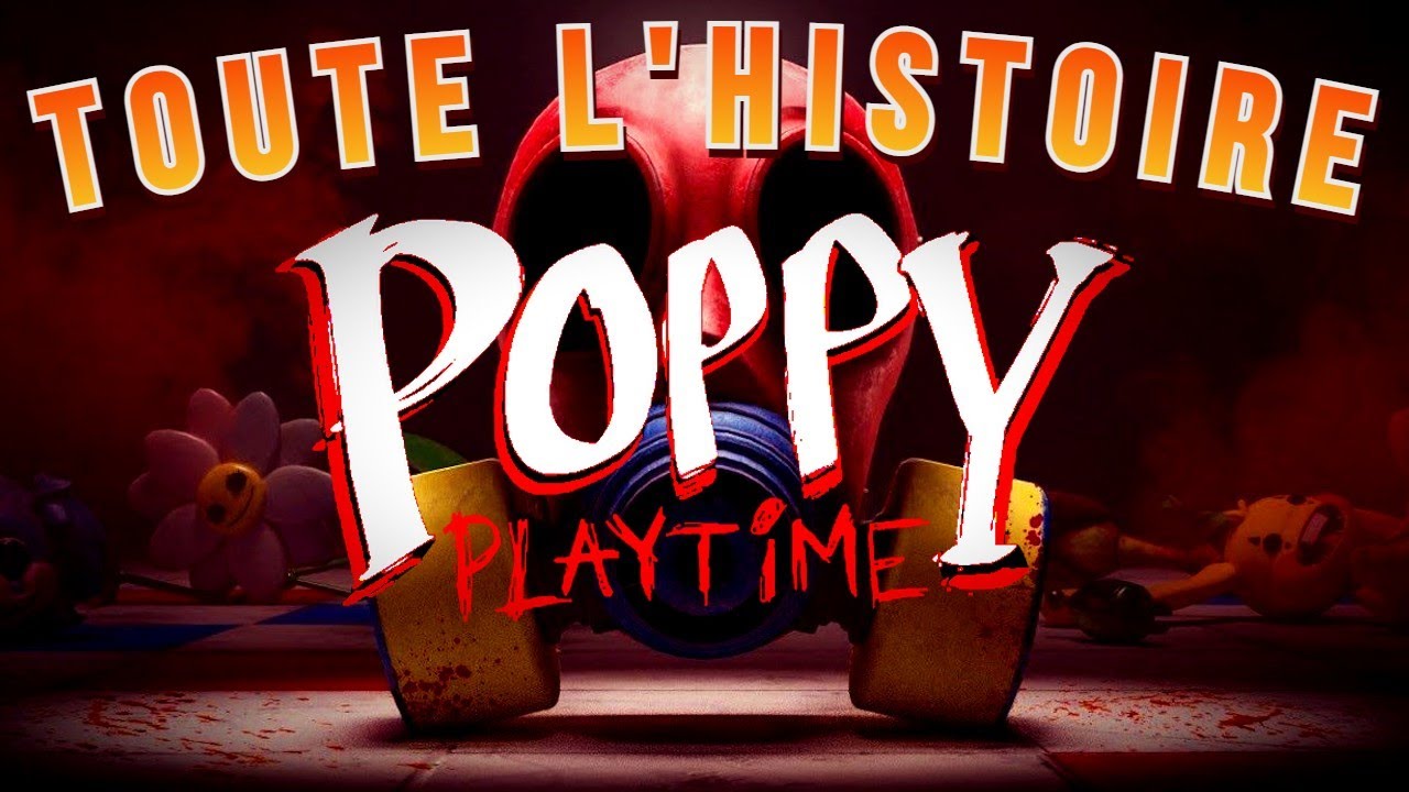 TOUTE L'HISTOIRE DE POPPY PLAYTIME (Chapitre 1 et 2) (FR) (4K) - YouTube