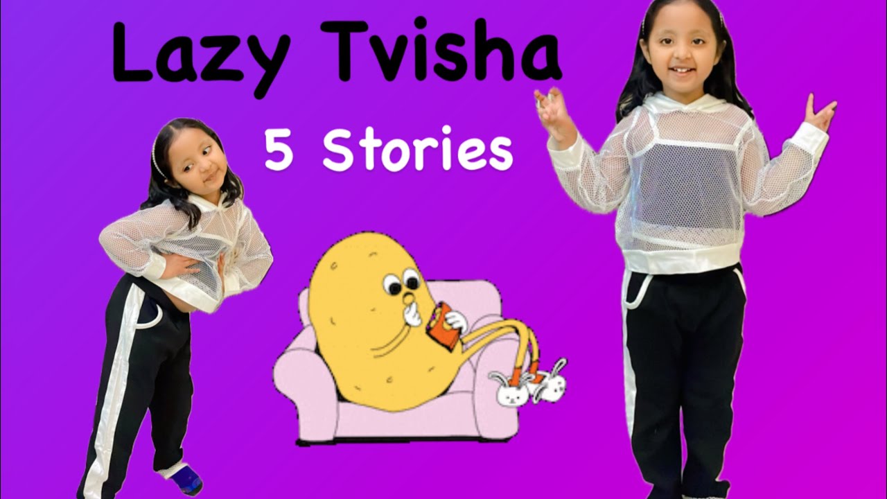 Lazy Tvisha | Moral Story for Lazy People| Mommy and Tvisha - YouTube