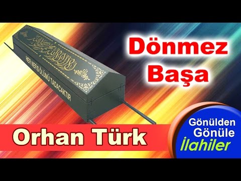 Ağlatan Süper Bir İLAHİ Ne Kadar Yaşarsan Yaşa Sıra Sanada Gelecek -Orhan Türk - ÖLÜM İLAHİSİ