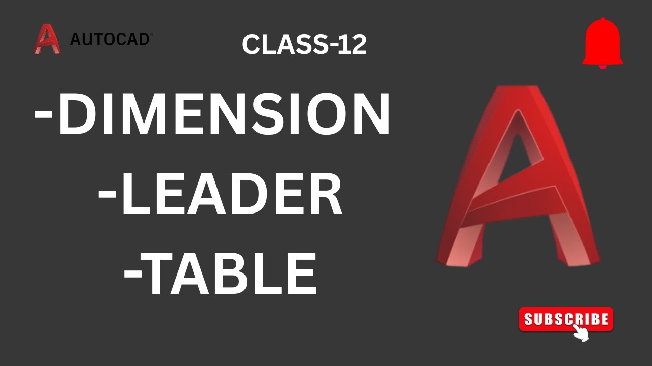 CLASS - 12 I Dimension , Leader , Table in AutoCAD - YouTube