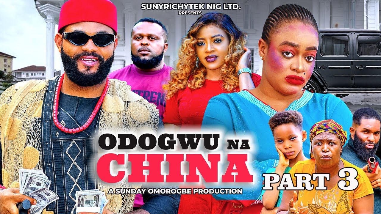 ODOGWU NA CHINA Prt 3~ New 2025 Nigerian Movie Starring STEPHEN ODIMGBE, UGEGBE AJAELO,UFUOMA ...