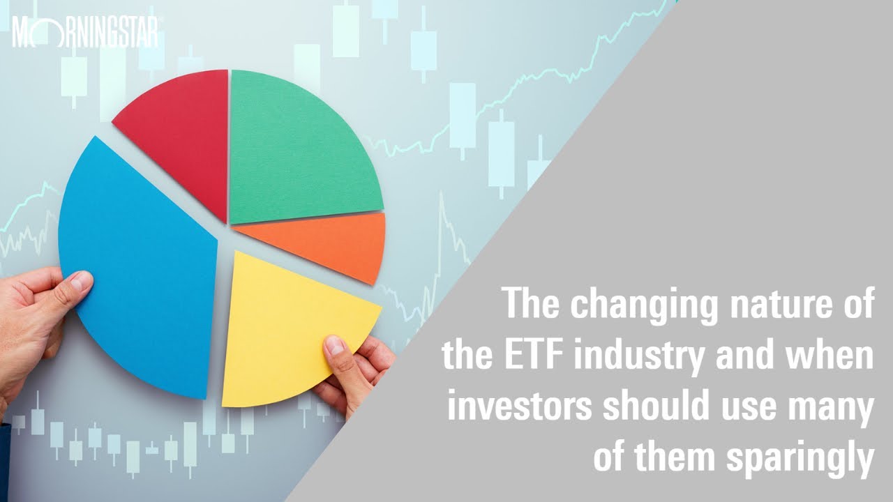 The Changing Nature Of The ETF Industry - When Investors Should Use ...